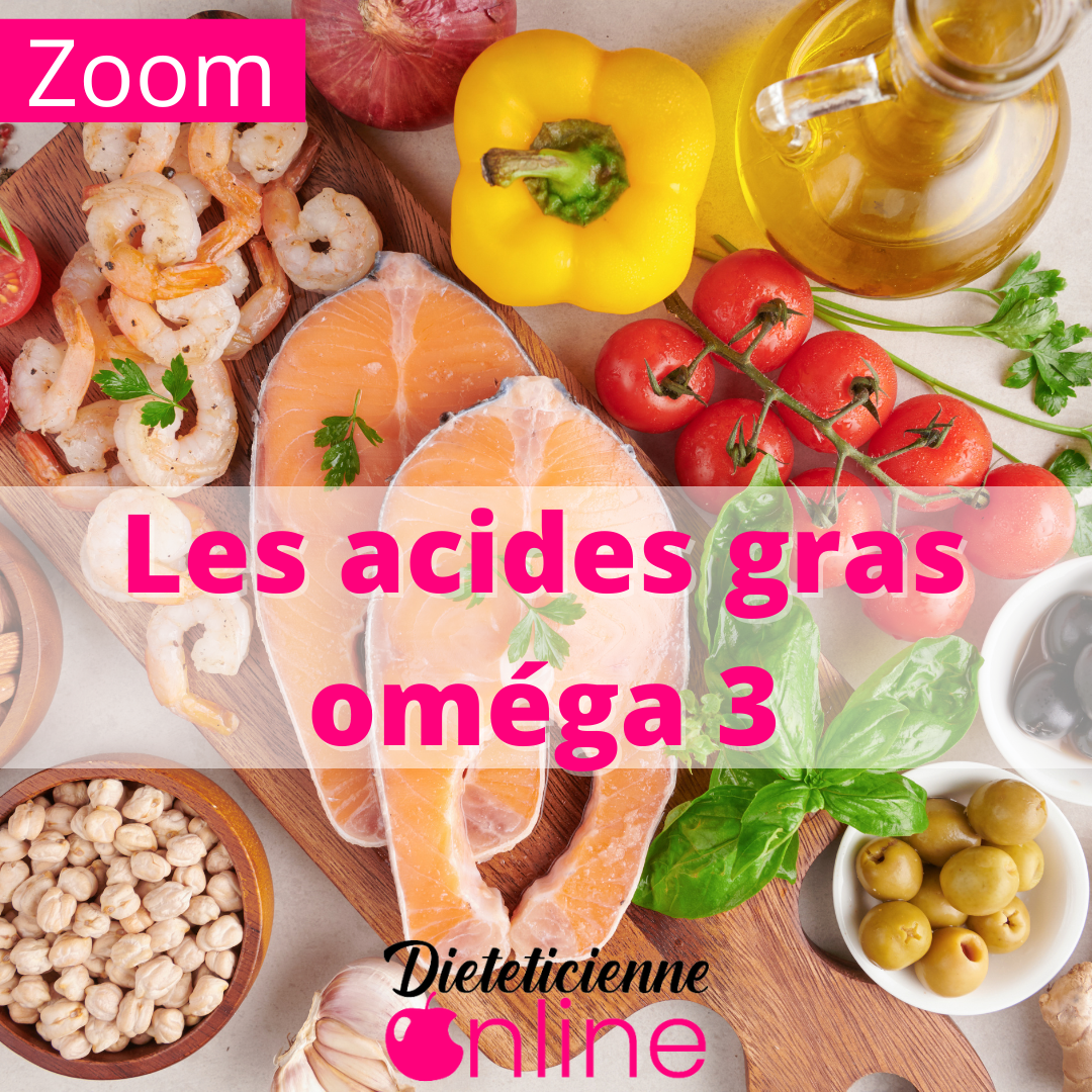 Zoom sur les acides gras oméga 3 - Dieteticienne Online